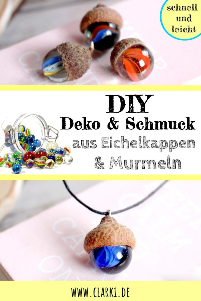 DIY im Herbst: Deko aus Murmeln und Eichelkappen - clarki.de: DIY, Fun ...